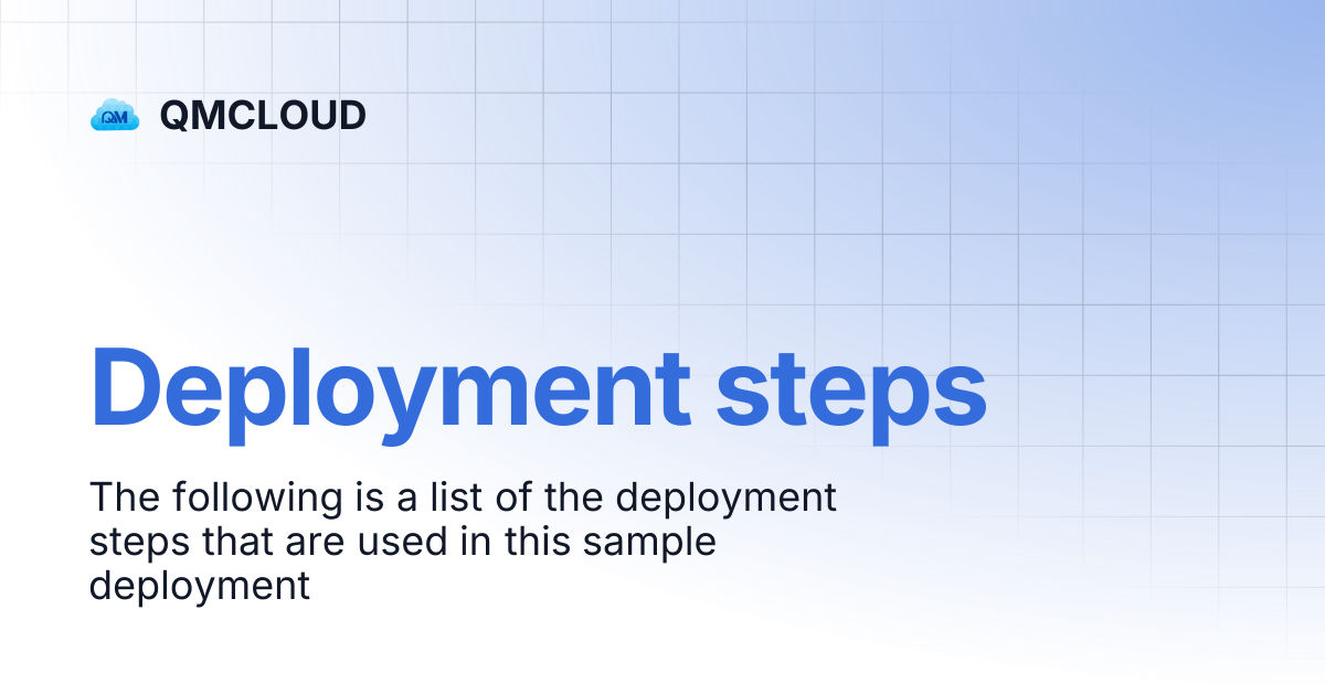Deployment steps | QMCLOUD