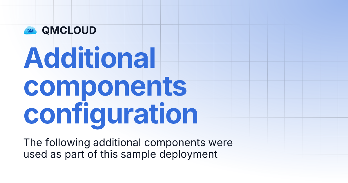 Additional components configuration | QMCLOUD