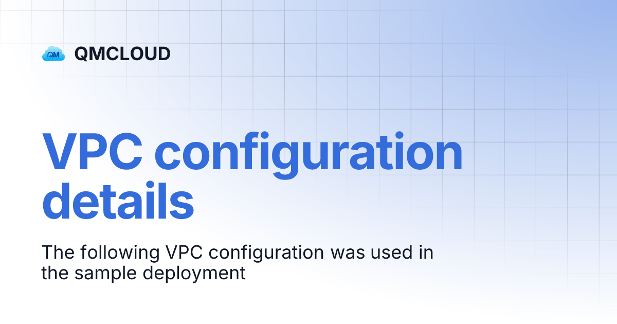 VPC configuration details | QMCLOUD